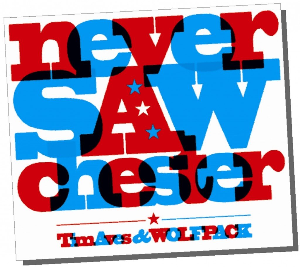 Tim Aves & Wolfpack: Never Saw Chester (Digital Download) - Joel Fisk